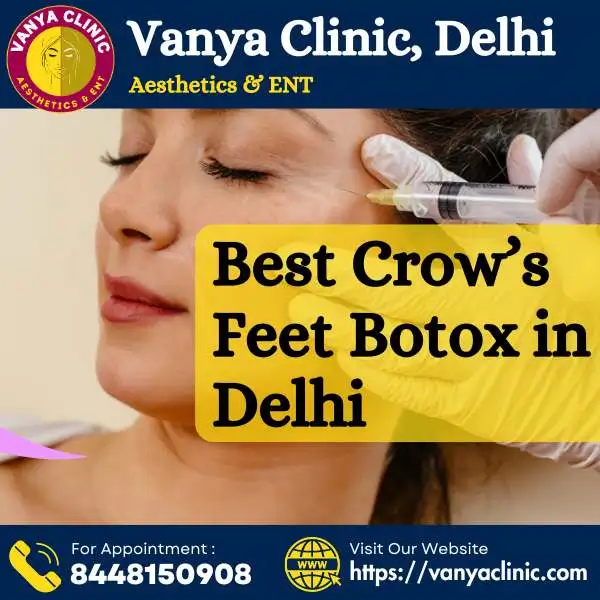 Crows Feet Botox in South Delhi | Expert Treatment | Vanya Clinic